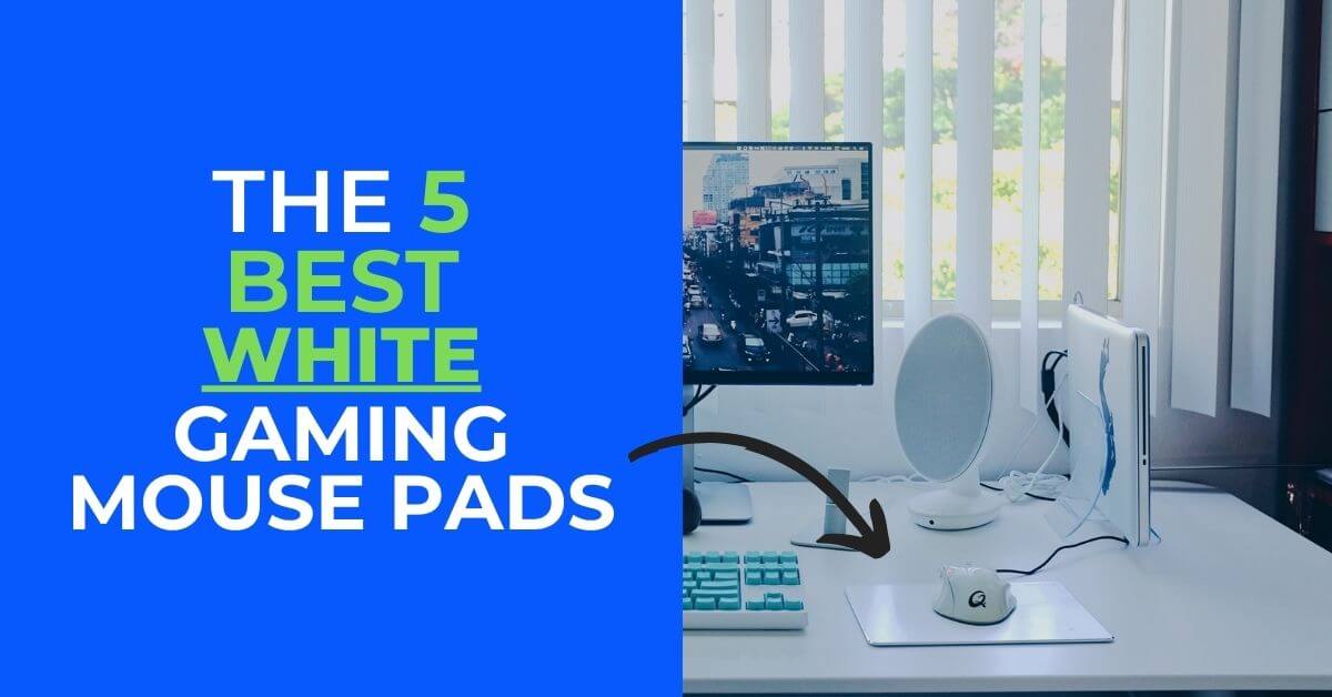 The 4 Best White Gaming Mouse Pads (That You Should Buy)